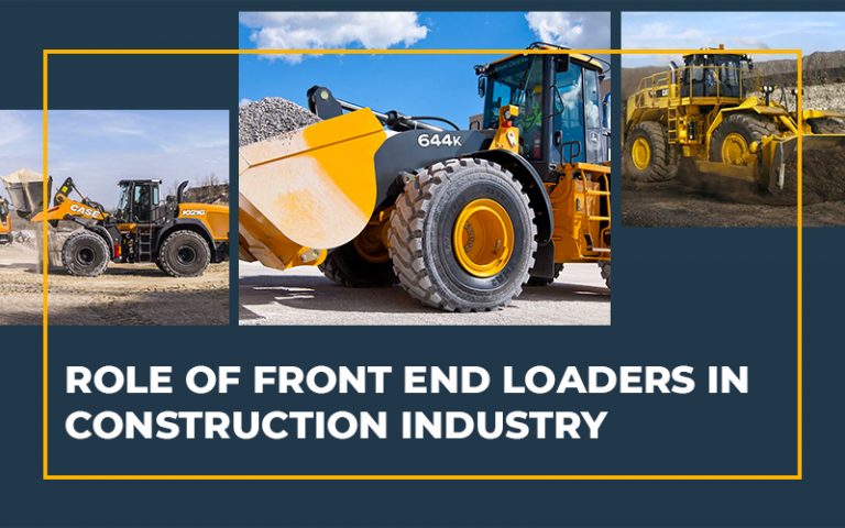 Role of Front End Loaders in Construction Industry - Heavy Equipment ...