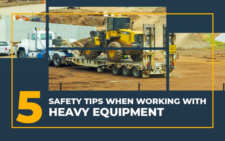 5 Safety Tips When Working With Heavy Equipment - Heavy Equipment ...