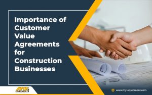 Importance of Customer Value Agreements for Construction Businesses ...