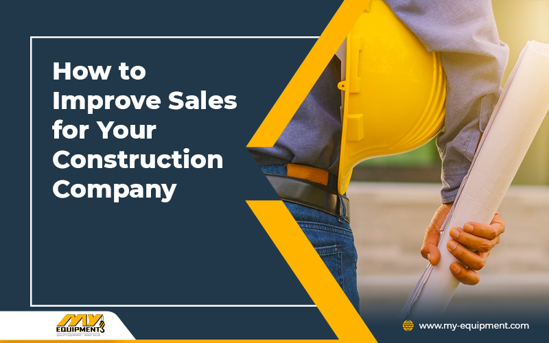 How to Improve Sales for your Construction Company – Latest Heavy ...