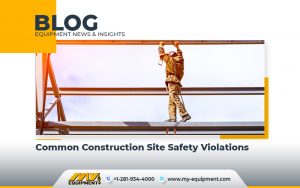 Common Construction Site Safety Violations - Heavy Equipment Market ...