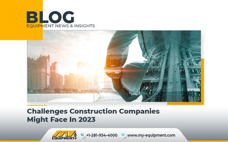 Challenges Construction Companies Might Face In 2023 - Heavy Equipment ...