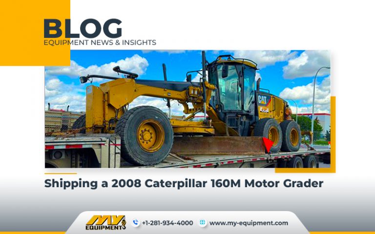 Shipping a 2008 Caterpillar 160M Motor Grader - Heavy Equipment Market ...