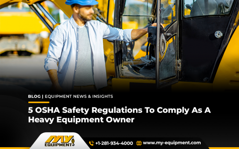 5 OSHA Safety Regulations To Comply As A Heavy Equipment Owner - Heavy Equipment Market Insights ...