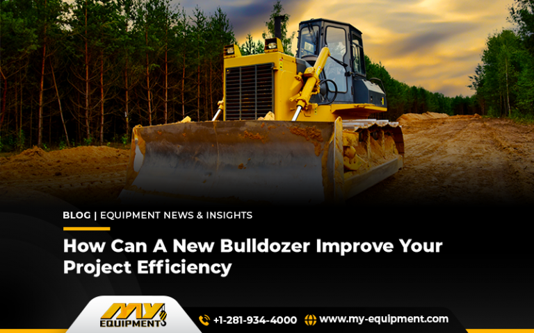 How Can A New Bulldozer Improve Your Project Efficiency - MY-Equipment Blog