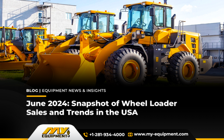 June 2024: Snapshot of Wheel Loader Sales and Trends in the USA - MY ...