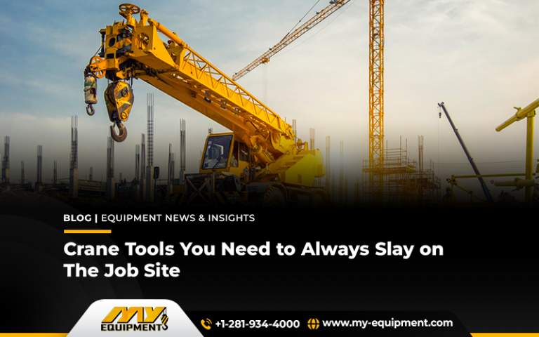 Crane Tools You Need To Always Slay On The Job Site - MY-Equipment Blog