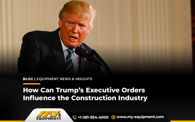 How Can Trump’s Executive Orders Influence The Construction Industry ...