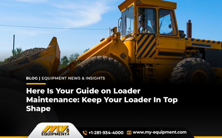 Here Is Your Guide on Loader Maintenance: Keep Your Loader In Top Shape ...
