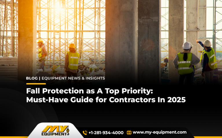 Fall Protection As A Top Priority: Must-Have Guide For Contractors In 2025 - MY-Equipment Blog