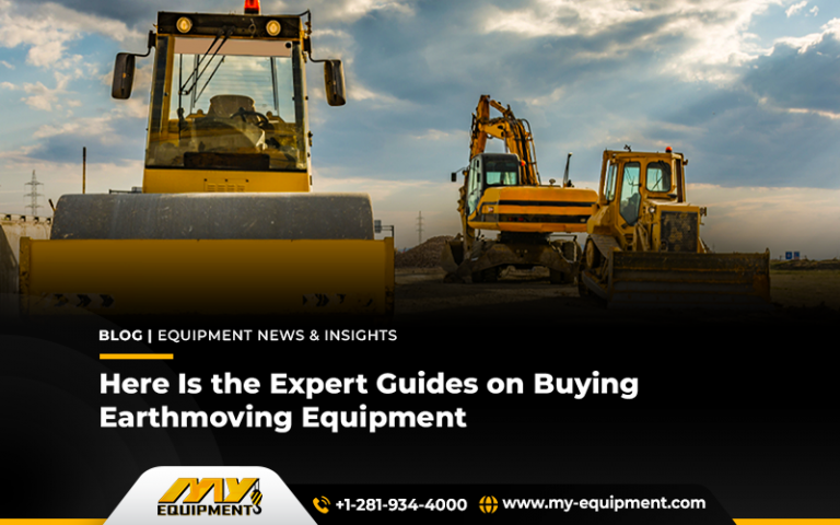 Here Is The Expert Guides On Buying Earthmoving Equipment - MY ...