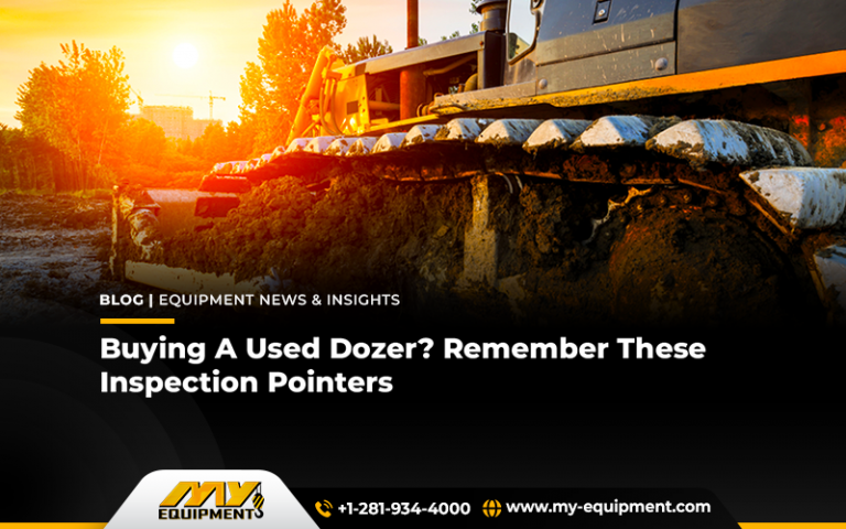 Buying A Used Dozer? Remember These Inspection Pointers - MY-Equipment Blog